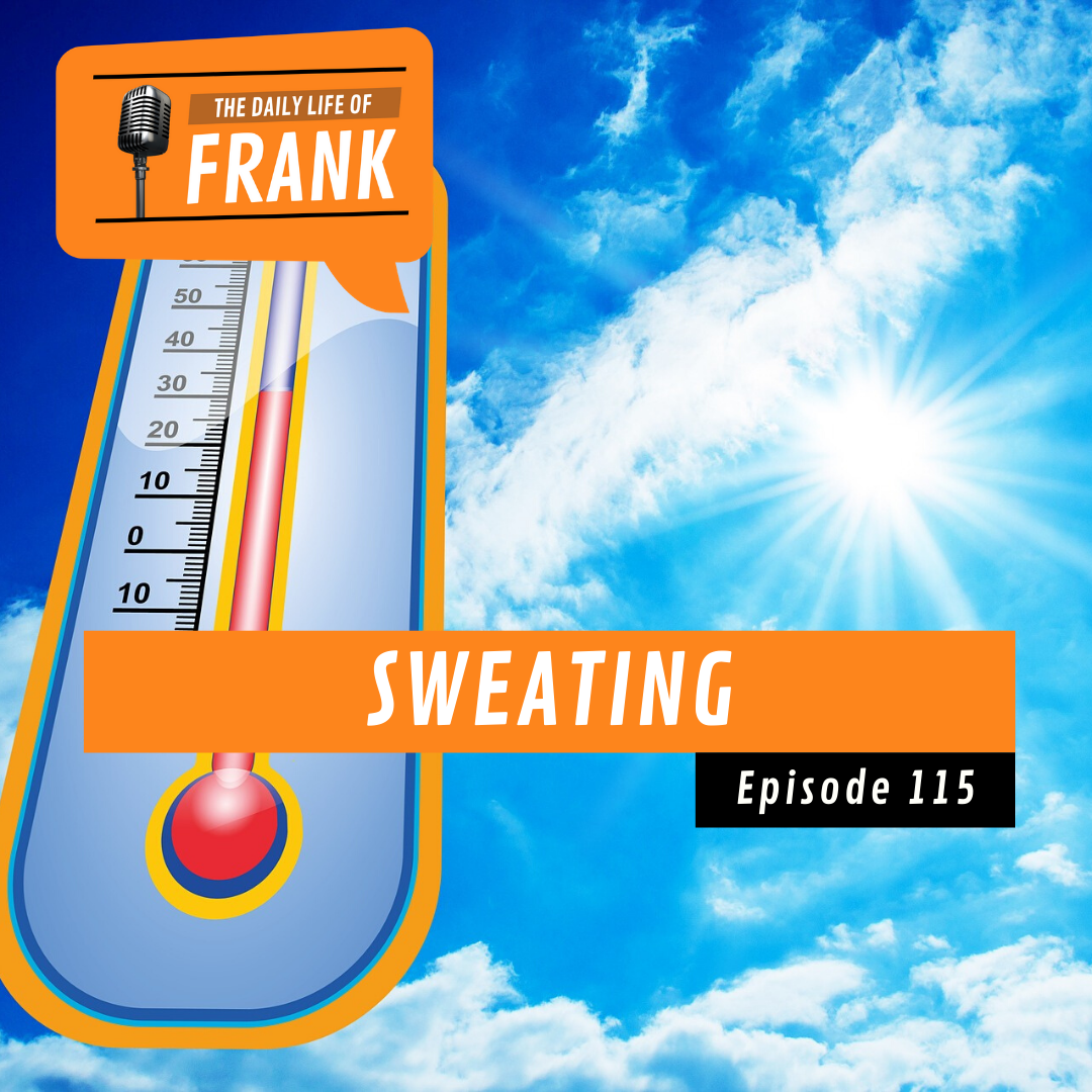 Sweating (The Daily Life of Frank) – Yak Channel